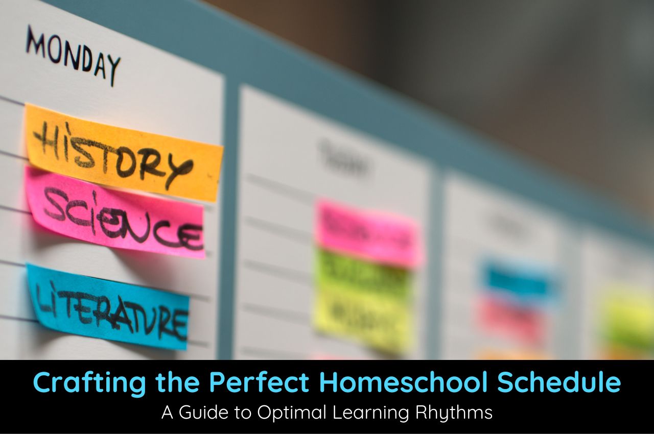How to Craft Your Perfect Homeschool Schedule